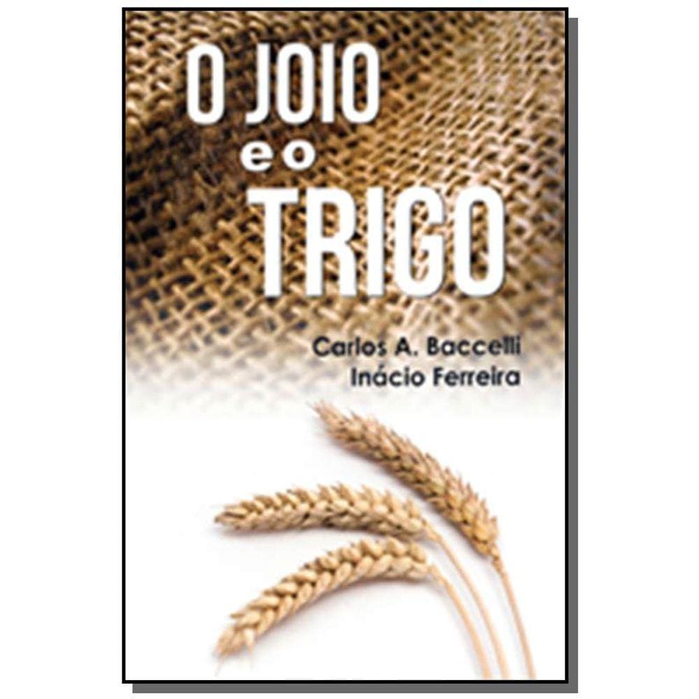 Trigo e joio diferencas | Pontofrio