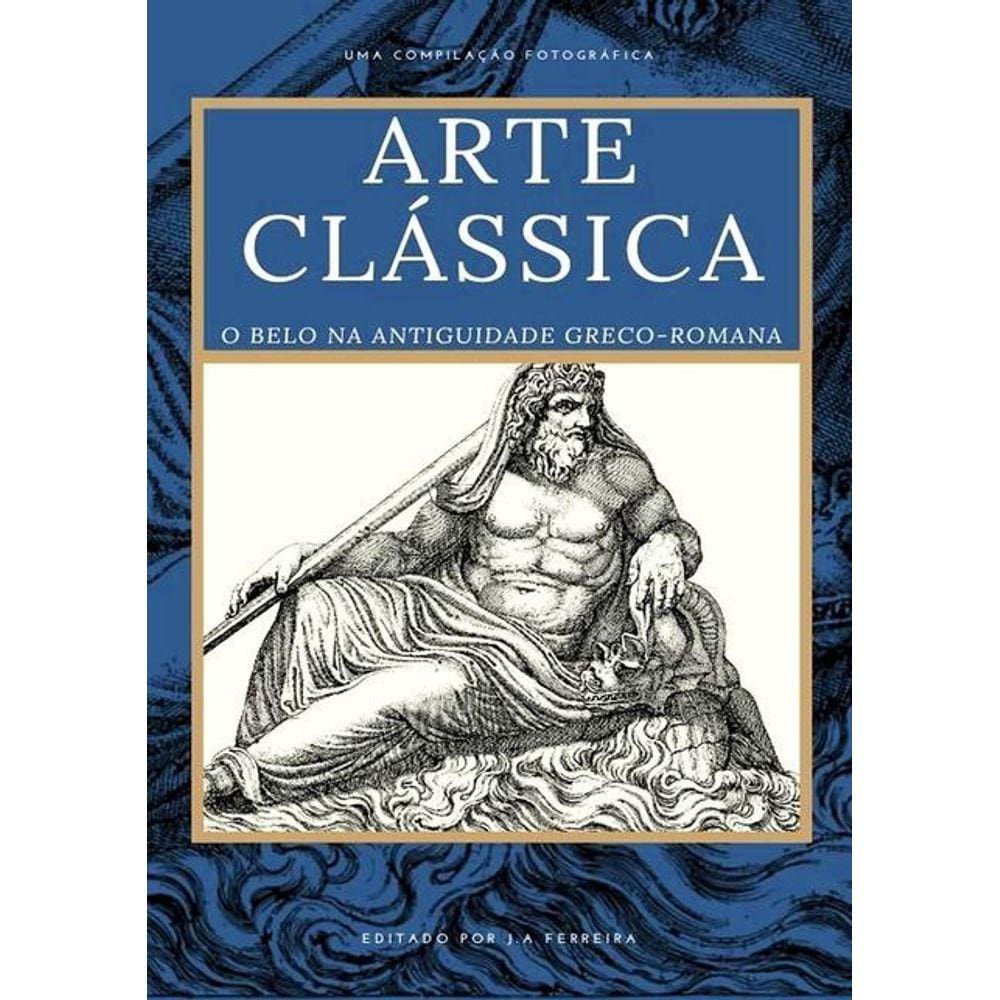Arte classica greco romana | Black Friday Pontofrio