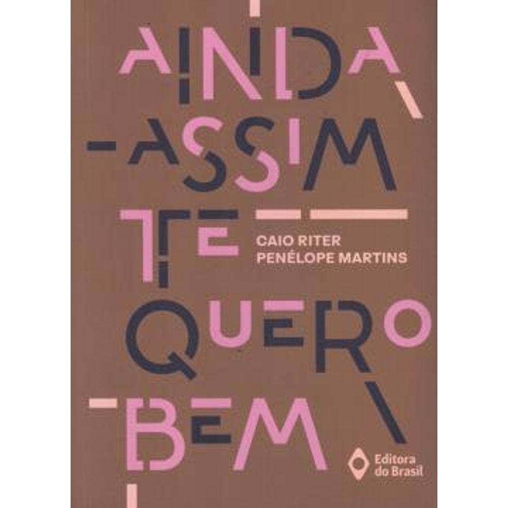 Ainda assim te quero bem | Pontofrio