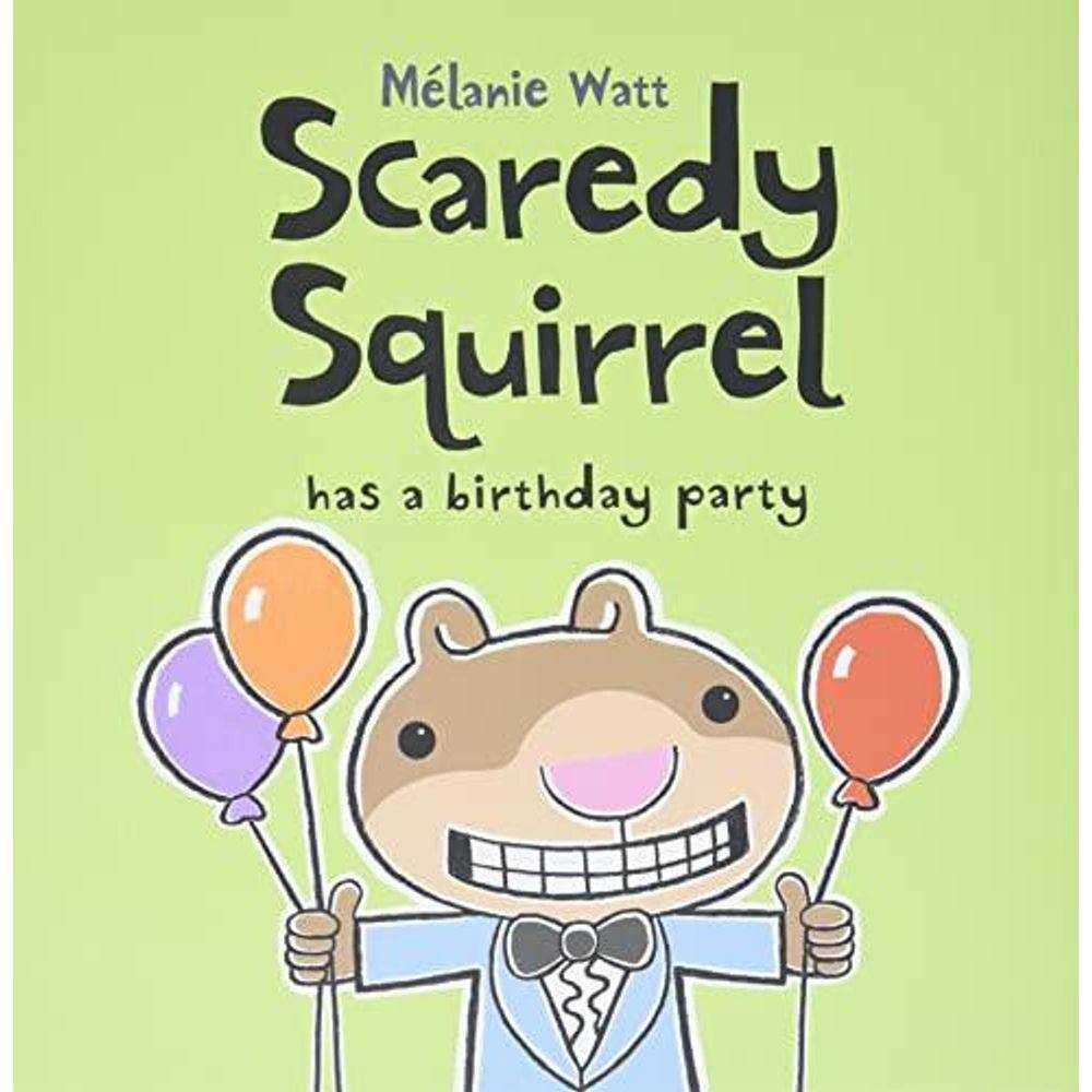 Scaredy squirrel has a birthday party | Pontofrio