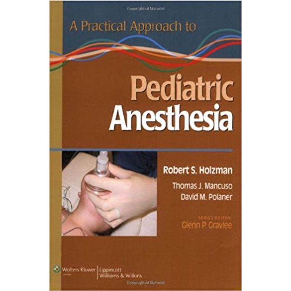 A guide to pediatric anesthesia | Pontofrio