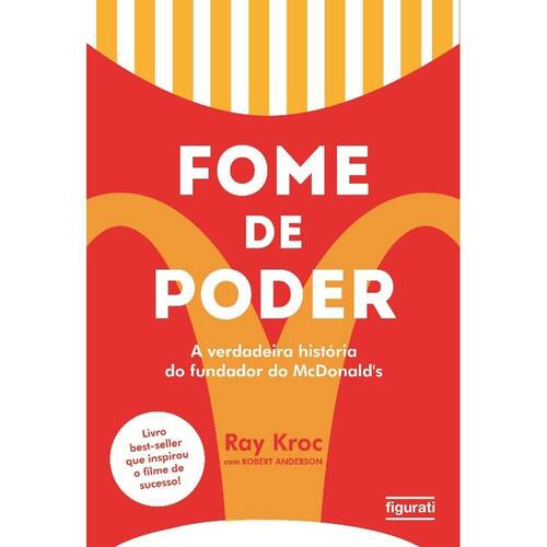 Fome De Poder: A Verdadeira Historia Do Fundador Do Mcdonalds | Ponto