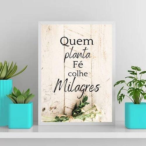 Quadro Quem Planta Fé Colhe Milagres | Ponto