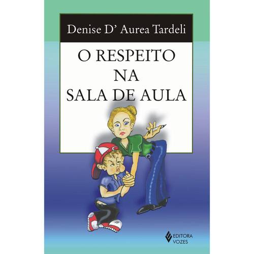 Livro - O Respeito na Sala de Aula - Denise | Ponto