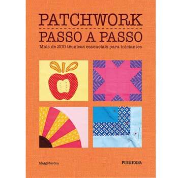 Livro - Patchwork Passo a Passo: Mais de 200 | Ponto